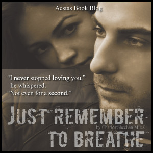 Book Review — Just Remember To Breathe by Charles Sheehan-Miles ...