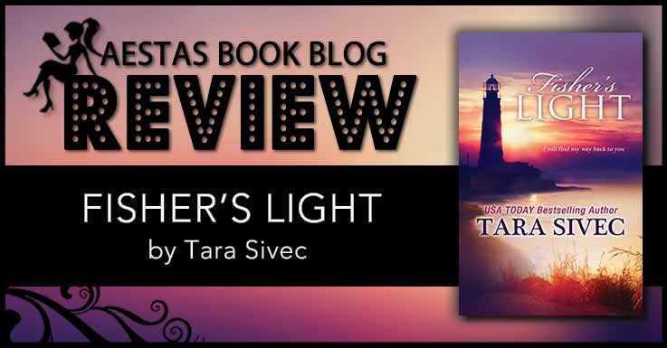 Book Review — Fisher’s Light by Tara Sivec — Aestas Book Blog