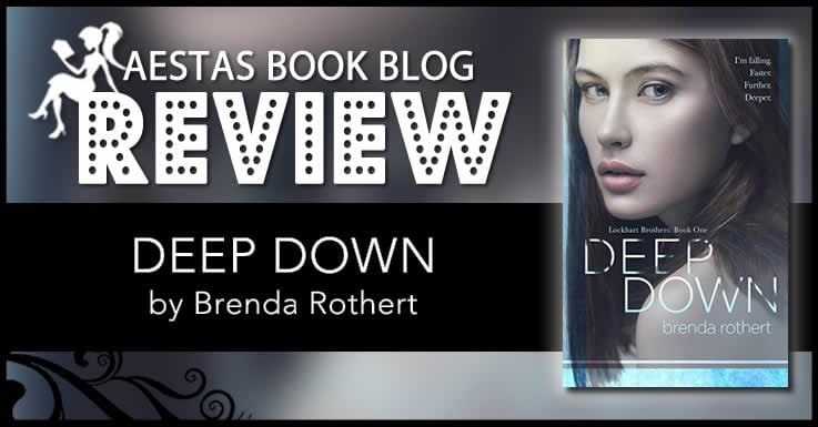 Book Review — Deep Down by Brenda Rothert — Aestas Book Blog