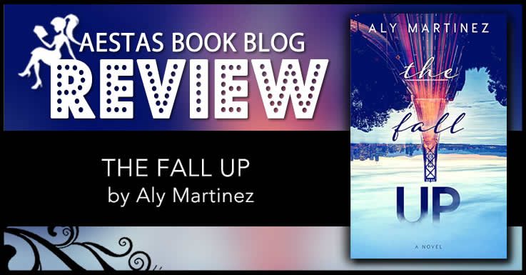Book Review — The Fall Up by Aly Martinez — Aestas Book Blog