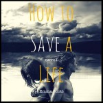 Book Review — How To Save A Life by Emma Scott — Aestas Book Blog