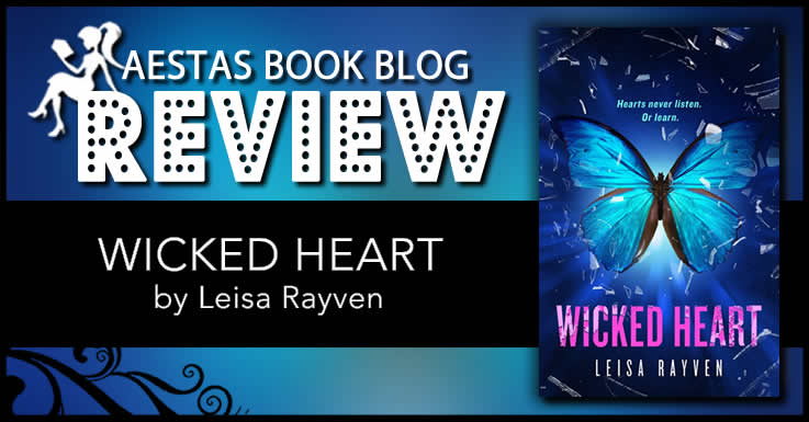 Book Review — Wicked Heart by Leisa Rayven — Aestas Book Blog