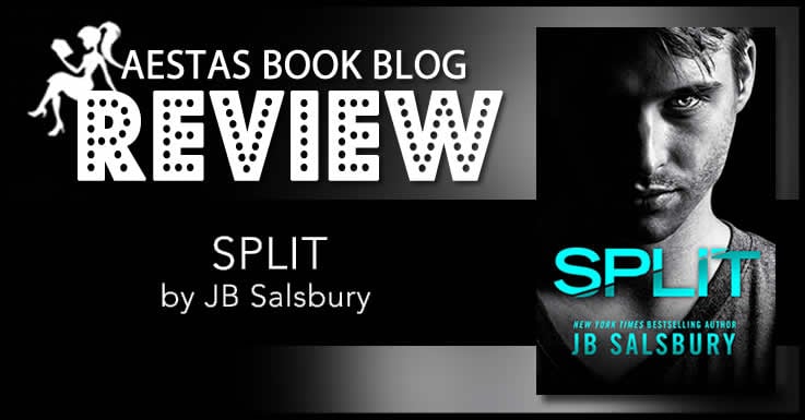 Book Review — SPLIT by JB Salsbury — Aestas Book Blog