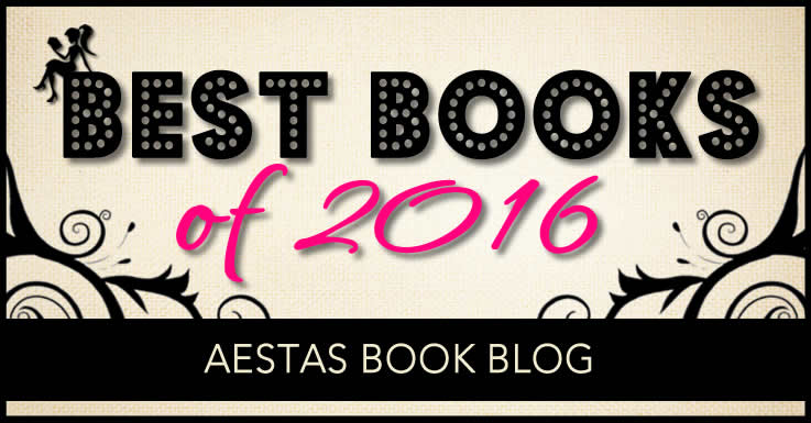 BEST BOOKS OF 2016 — Aestas Book Blog