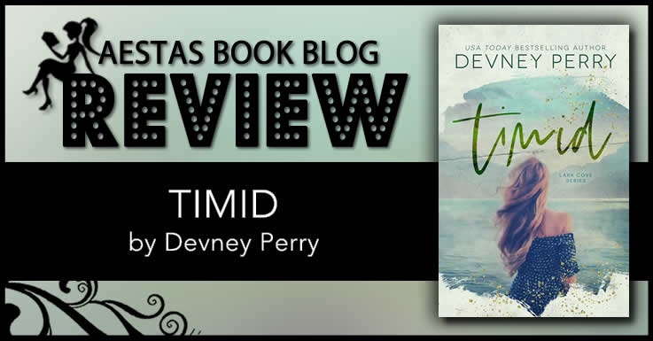 Book Review — Timid: A Lark Cove Novel by Devney Perry — Aestas Book Blog